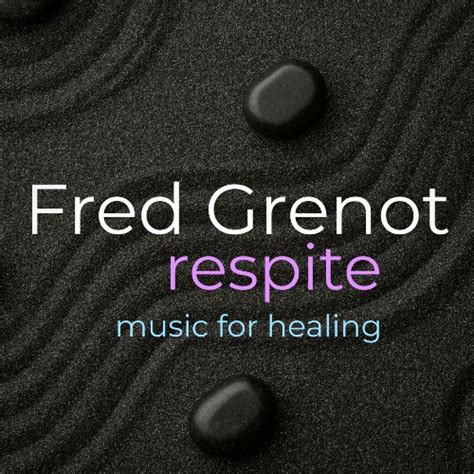 Fred Grenot On Pandora Radio Songs And Lyrics