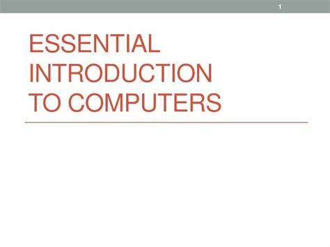 Ppt Essential Introduction To Computers What A Computer Does