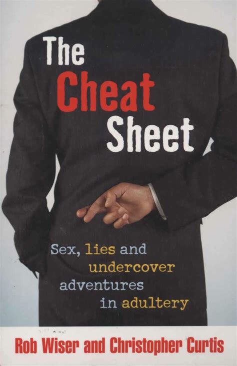 The Cheat Sheet Sex Lies And Undercover Adventures In Adultery By