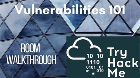 [tryhackme] vulnerabilities 101 room walkthrough youtube