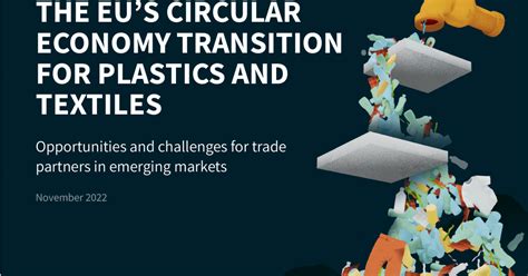The Eus Circular Economy Transition For Plastic And Textiles Opportunities And Challenges For