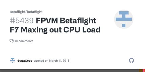 Fpvm Betaflight F7 Maxing Out Cpu Load · Issue 5439 · Betaflightbetaflight · Github