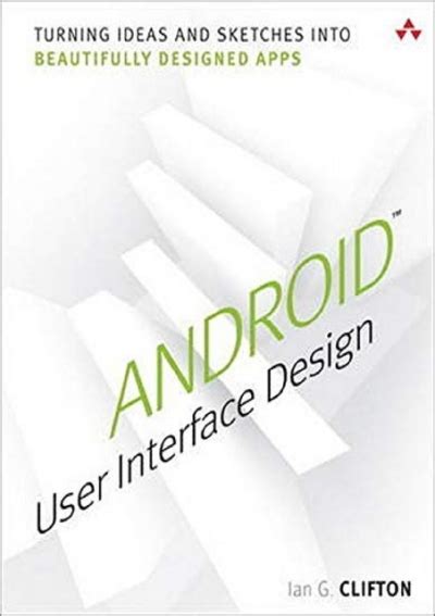 Full Pdf Android User Interface Design Turning Ideas And Sketches Into Beautifully