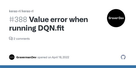 value error when running dqn fit · issue 388 · keras rl keras rl · github