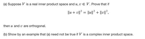 Solved A Suppose V Is A Real Inner Product Space And U V