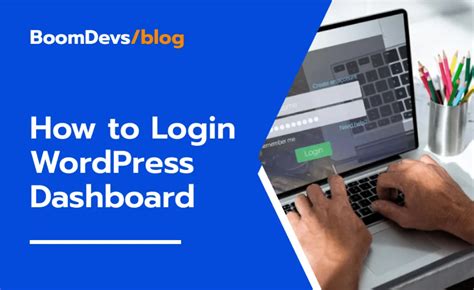 Simplifying Wordpress Dashboard Login A Beginners Guide By Boom