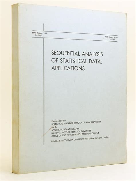 Sequential Analysis Of Statistical Data Applications By Statistical Research Group Columbia