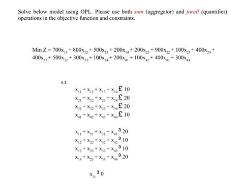 Solved Solve Below Model Using OPL Please Use Both Sum Chegg