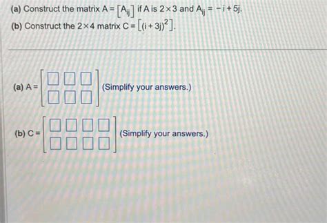 Solved A Construct The Matrix A Aij If A Is And Chegg