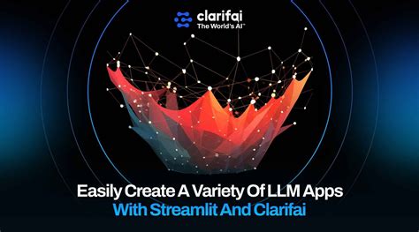 Create A Variety Of Llm Apps With Streamlit And Clarifai