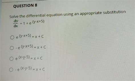Solved Question 8 Solve The Differential Equation Using An