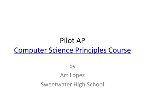 Ppt Pilot Ap Computer Science Principles Course Powerpoint Presentation Id2397966