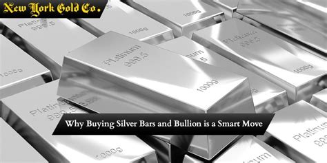 Why Buying Silver Bars And Bullion Is A Smart Move