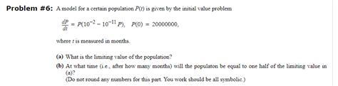 Solved Roblem 6 A Model For A Certain Population P T Is Chegg Com