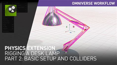 Nvidia Omniverse Physics Extension Rigging A Desk Lamp Part 2 Basic