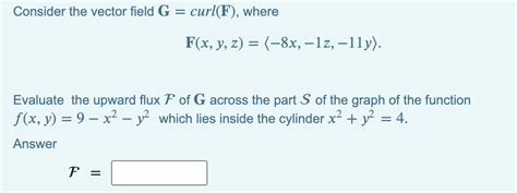 solved consider the vector field g curl f where f x y