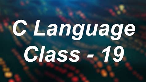C Programming Language Lesson 19 Youtube