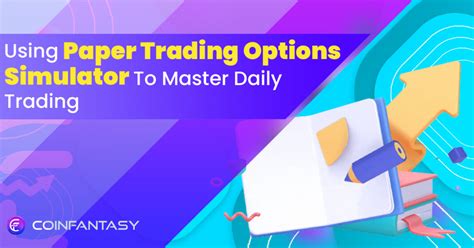 Master Daily Day Trading With A Paper Trading Options Simulator