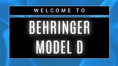 Behringer Model D Illustrious Sound