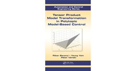 Tensor Product Model Transformation In Polytopic Model Based Control Book
