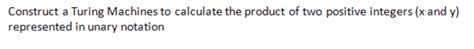 Solved Construct A Turing Machines To Calculate The Product Chegg