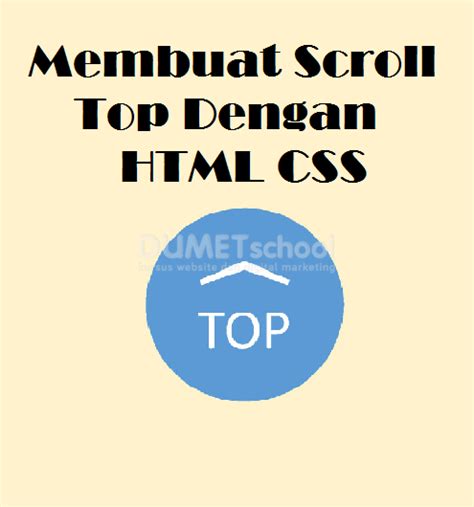 Membuat Button Scroll Keatas Dengan HTML CSS Kursus Web Design Private Online 1 On 1 DUMET