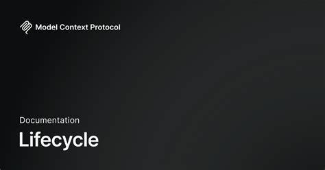 lifecycle model context protocol