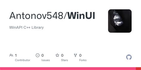 GitHub Antonov548 WinUI WinAPI C Library