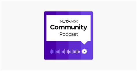 ‎nutanix Community Podcast Journey To The Hybrid Cloud With Nutanix And Intel On Apple Podcasts