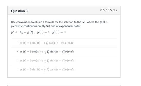 Solved Use Convolution To Obtain A Formula For The Solution