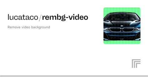 Lucataco Rembg Video Run With An API On Replicate