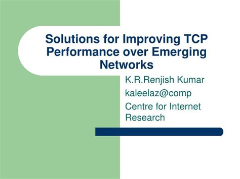 Ppt Solutions For Improving Tcp Performance Over Emerging Networks