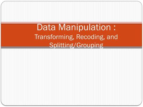 Datamanipulationrecoding In Data Analysispptx
