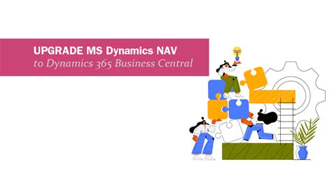 upgrade from dynamics nav to dynamics 365 business central bc erp