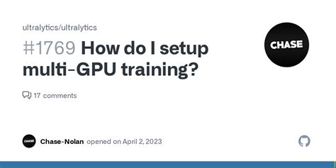 how do i setup multi gpu training · issue 1769 · ultralytics ultralytics · github