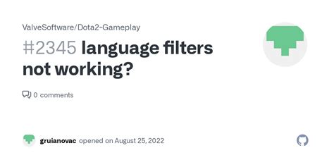 Language Filters Not Working · Issue 2345 · Valvesoftwaredota2 Gameplay · Github