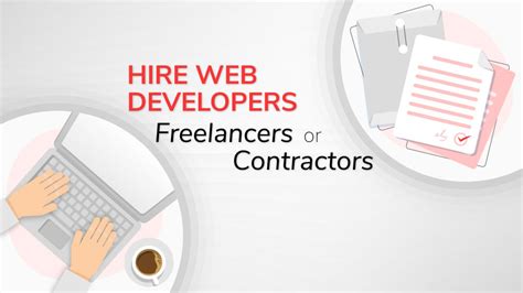 Hire Web Developers Should You Choose Freelancers Or Contractors