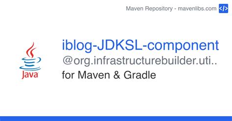 Iblog Jdksl Component For Maven And Gradle Frastructurebuilder