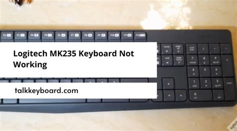 Logitech MK235 Keyboard Not Working Reasons With Solutions