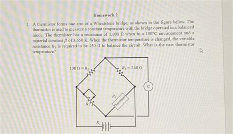 Solved 1 A Thermistor Forms One Arm Of A Wheatstone Bridge