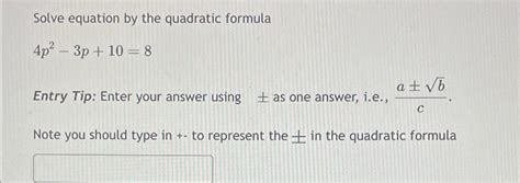 Solved Solve Equation By The Quadratic