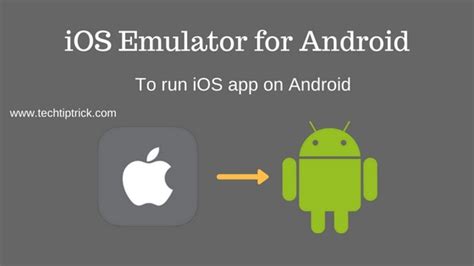 Best Emulators Of The World Best IOS Emulator For Android