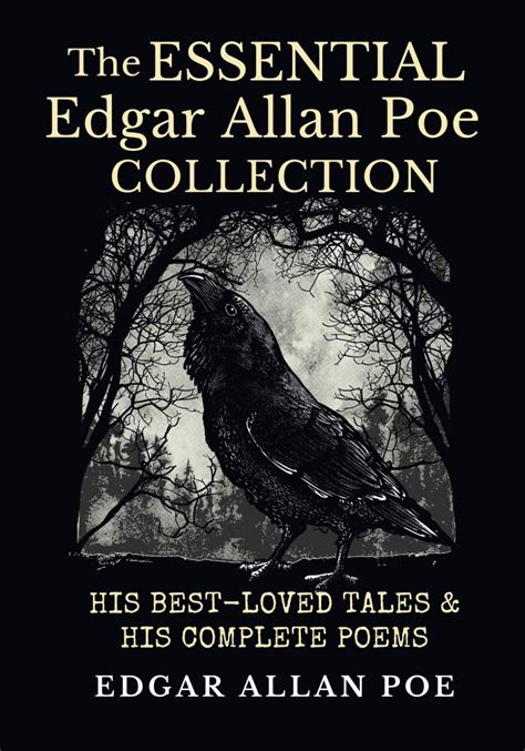 The Essential Edgar Allan Poe Collection His Best Loved