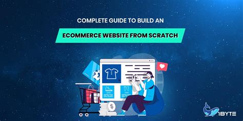 Complete Guide To Build An Ecommerce Website From Scratch 1byte1byte