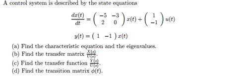 Solved A Control System Is Described By The State Equations
