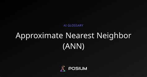 Approximate Nearest Neighbor Ann Ai Glossary By Posium