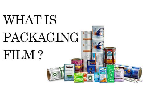 What Is Packaging Film A Comprehensive Guide