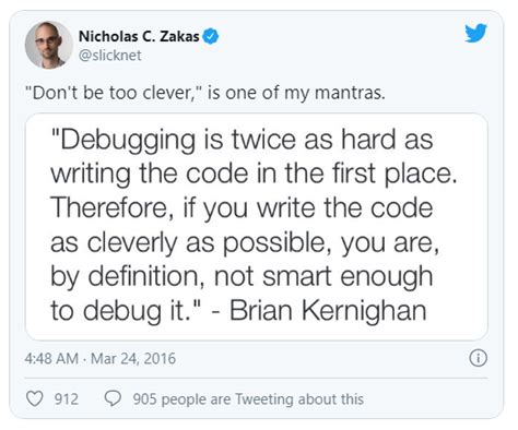 Dont Code What You Cant Debug ‘you Fool Will Be Liable To The Hell