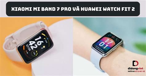 So S Nh Xiaomi Mi Band Pro V Huawei Watch Fit Chi Ti T