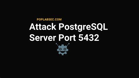 Postgresql Penetration Testing A Comprehensive Guide